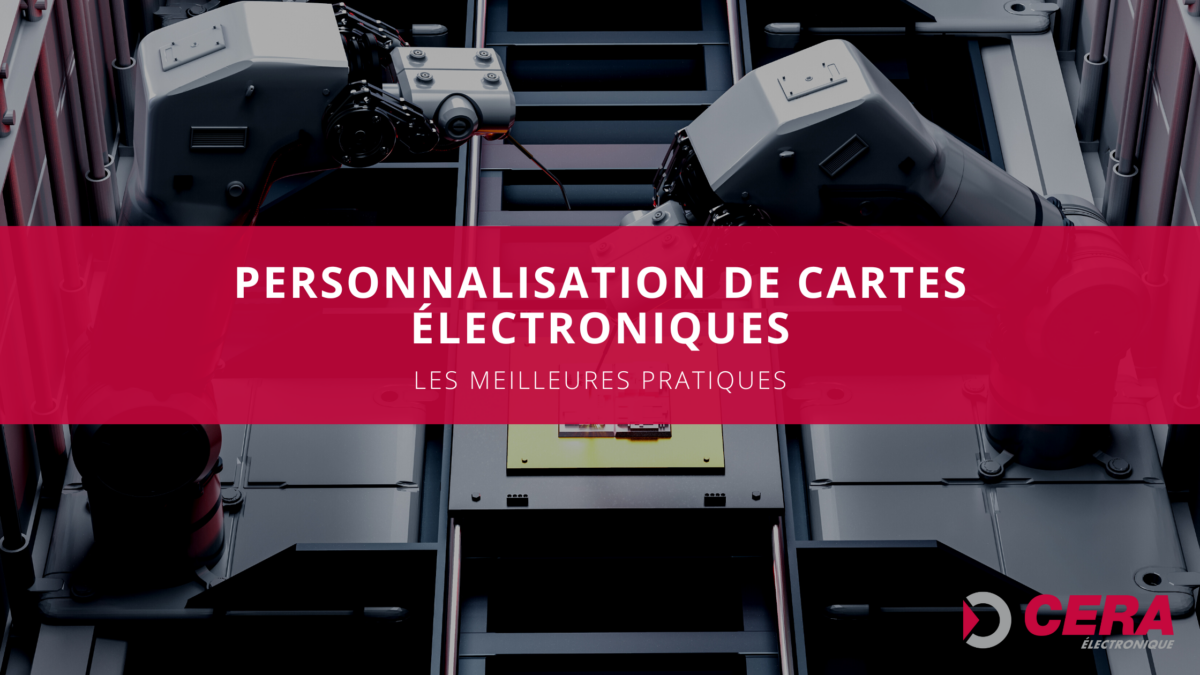 Personnalisation des projets de fabrication de cartes électroniques ...