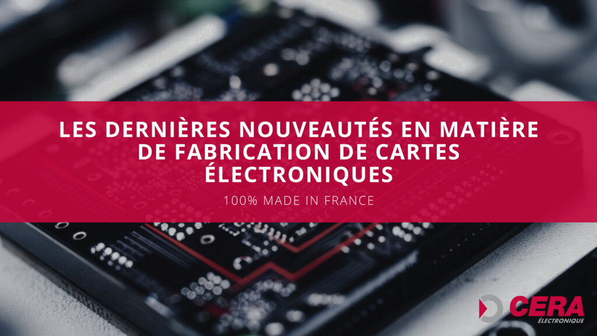 Les dernières nouveautés en matière de fabrication de cartes ...